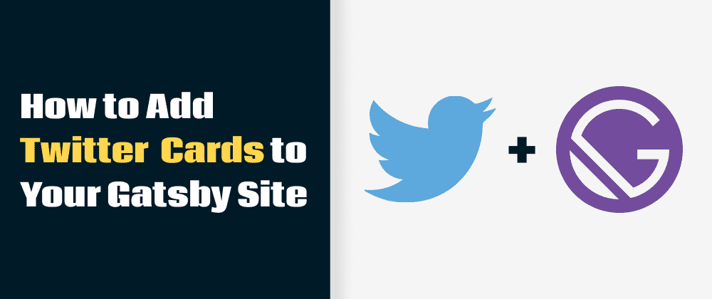 How to Add Twitter Cards to Your Gatsby Site | Hosh'ki Tsunoda